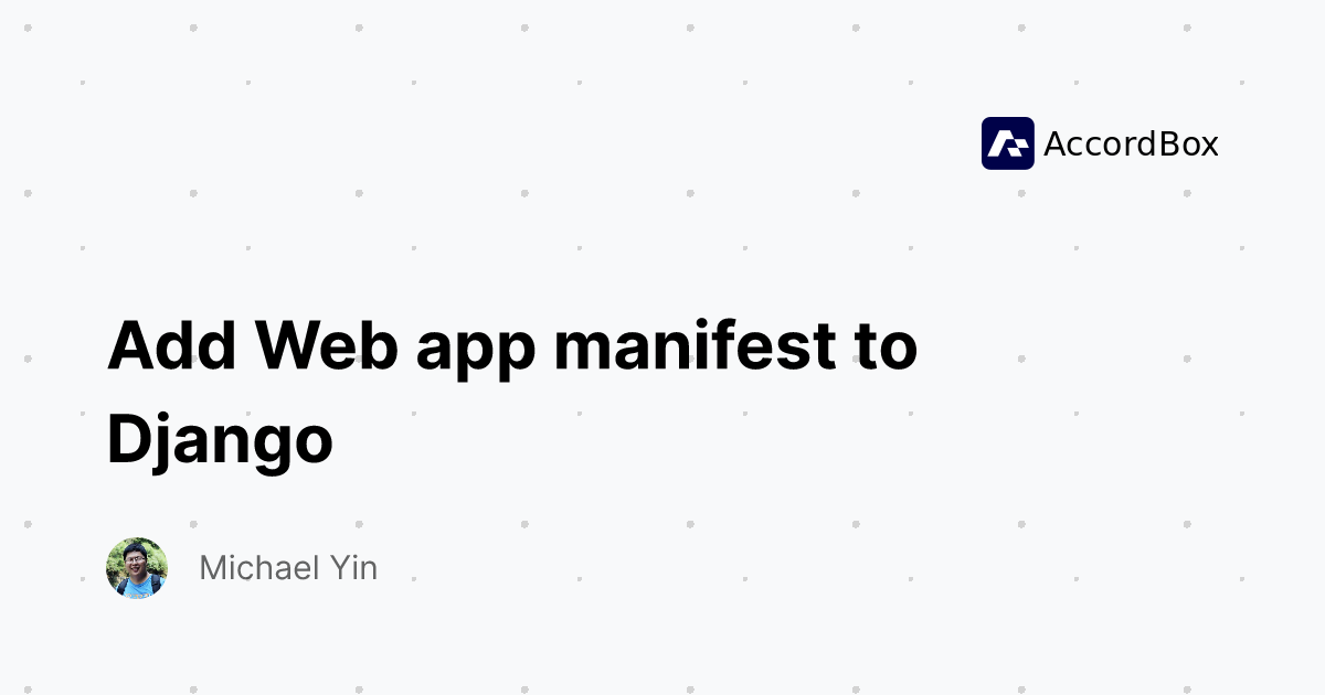 Add Web app manifest to Django