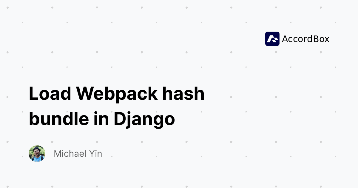 Load Webpack Hash Bundle In Django 9222